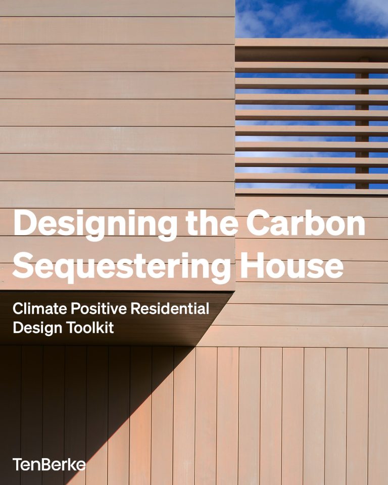 TenBerke - Designing the Carbon Sequestering House — Climate Positive ...